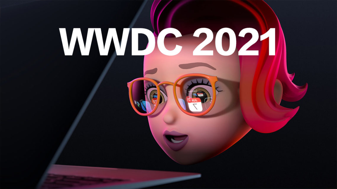 蘋果WWDC 2021 發表會將於6月8日舉行，有什麼值得期待？ - 瘋先生