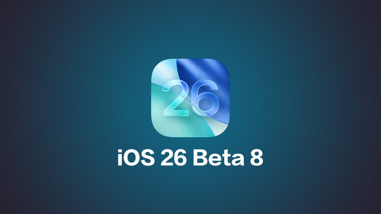iOS 26 Beta 8更新了什麼？蘋果預告iOS 26正式版即將來臨 - 瘋先生